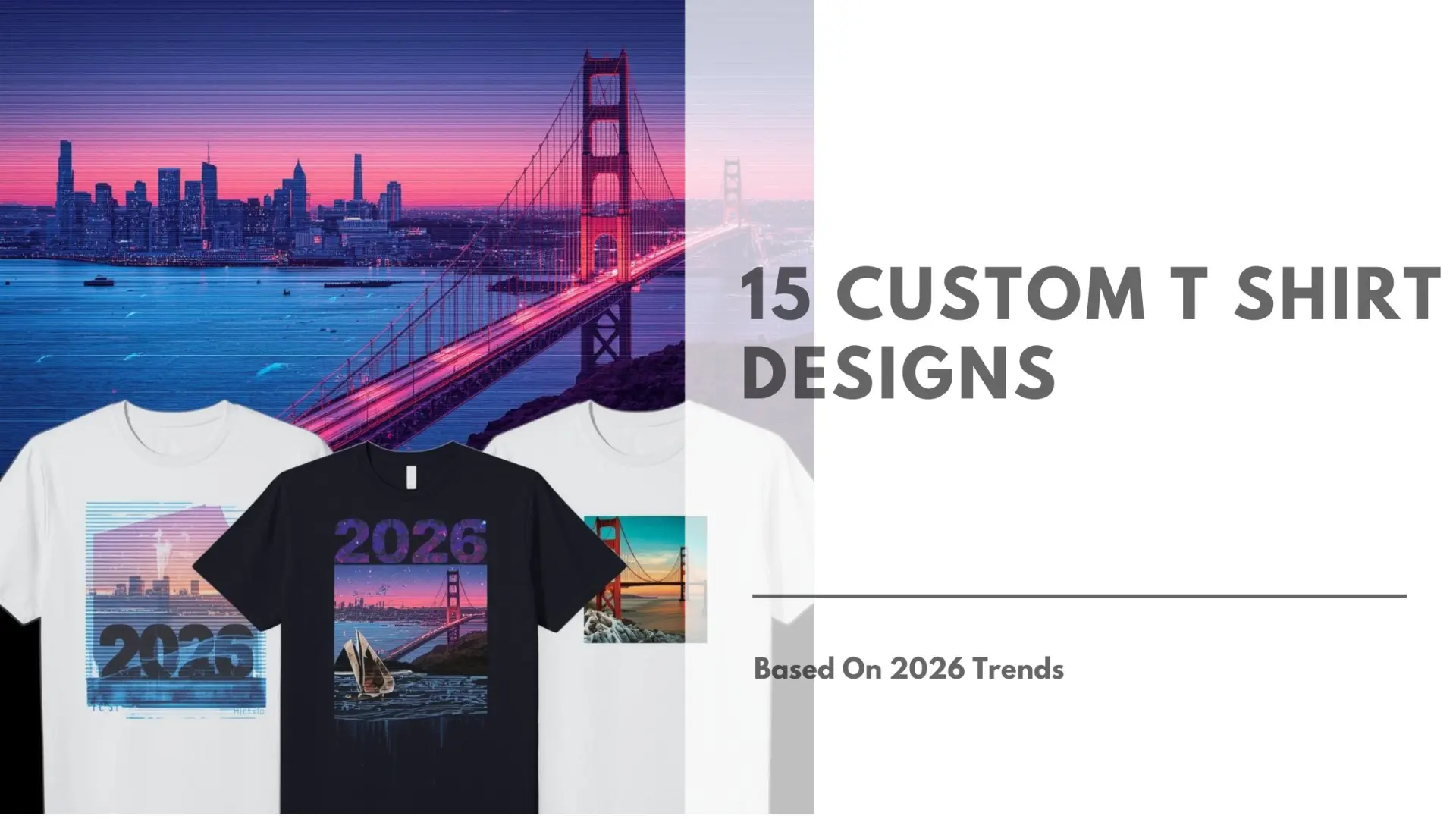 Top 15 Custom T Shirt Design Trends for 2026 Printing